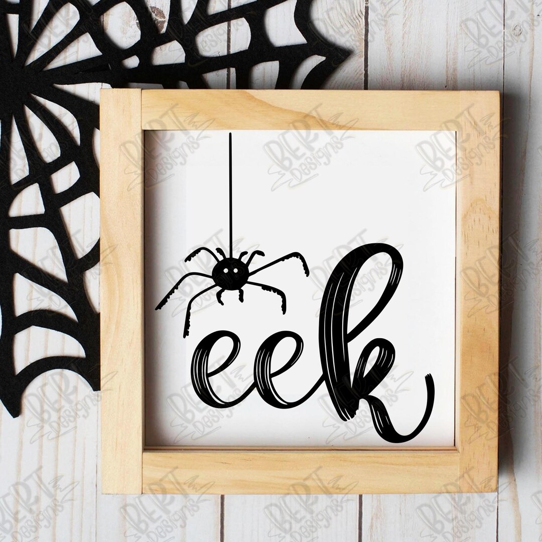 Eek Svg Cut Files for Cricut Silhouette Halloween Sign Svg Spider Web ...