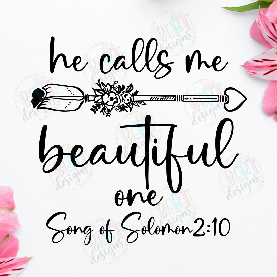 He Calls Me Beautiful One Svg Files for Cricut, Song of Solomon ...