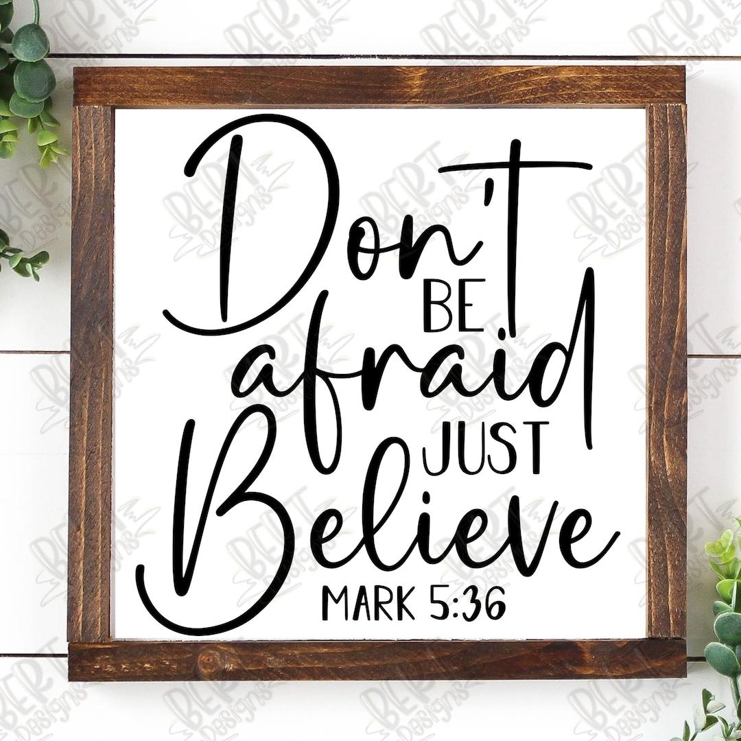 Don't Be Afraid Just Believe Svg Cut File for Cricut Silhouette ...