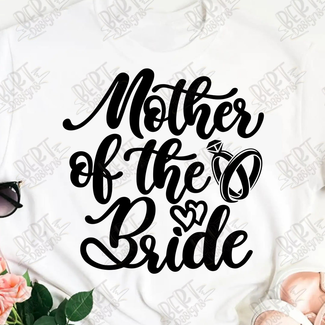 Mother of the Bride Svg Cut File for Cricut Silhouette Wedding Quote ...