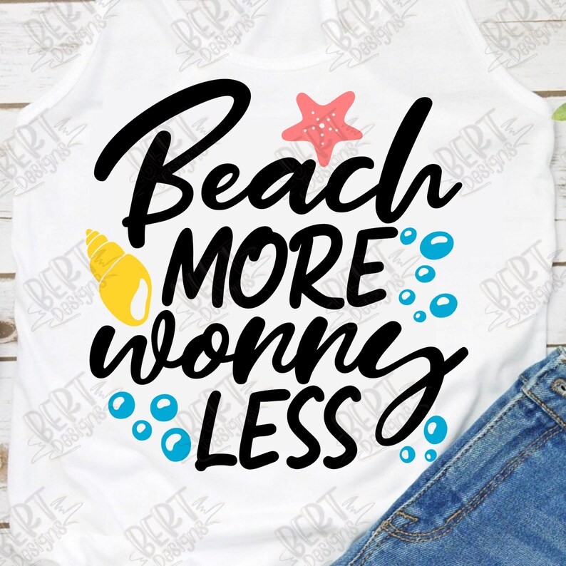 Beach More Worry Less Svg Cut File for Cricut Silhouette Summer Shirt ...