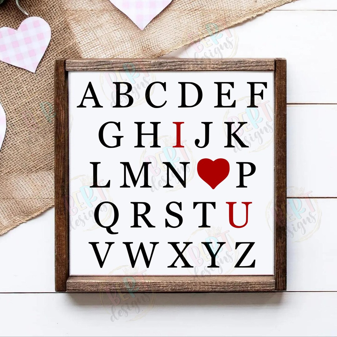 ABC I Love You SVG Cut File: Valentine Alphabet, Farmhouse Sign ...