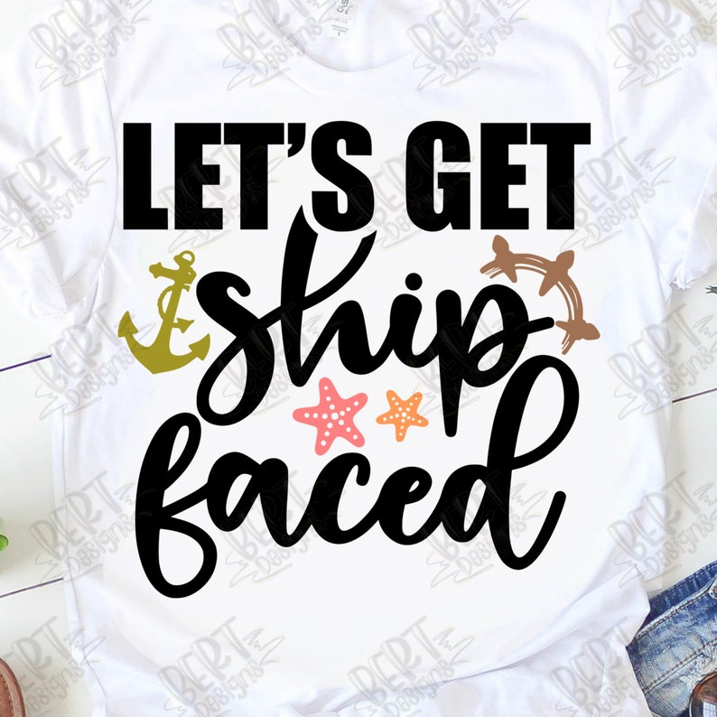 Let's Get Ship Faced Svg Cut File for Cricut Silhouette Cruise Svg ...