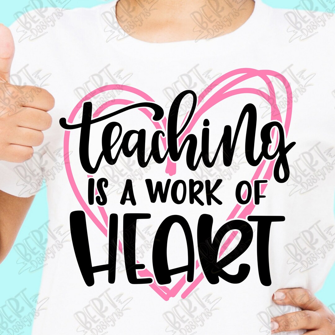 Teaching is a Work of Heart Svg Cut File for Cricut Silhouette Teacher ...