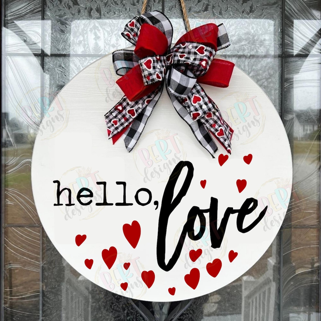Hello Love Svg Cut Files for Cricut, Valentine Front Door Wood Sign Svg ...