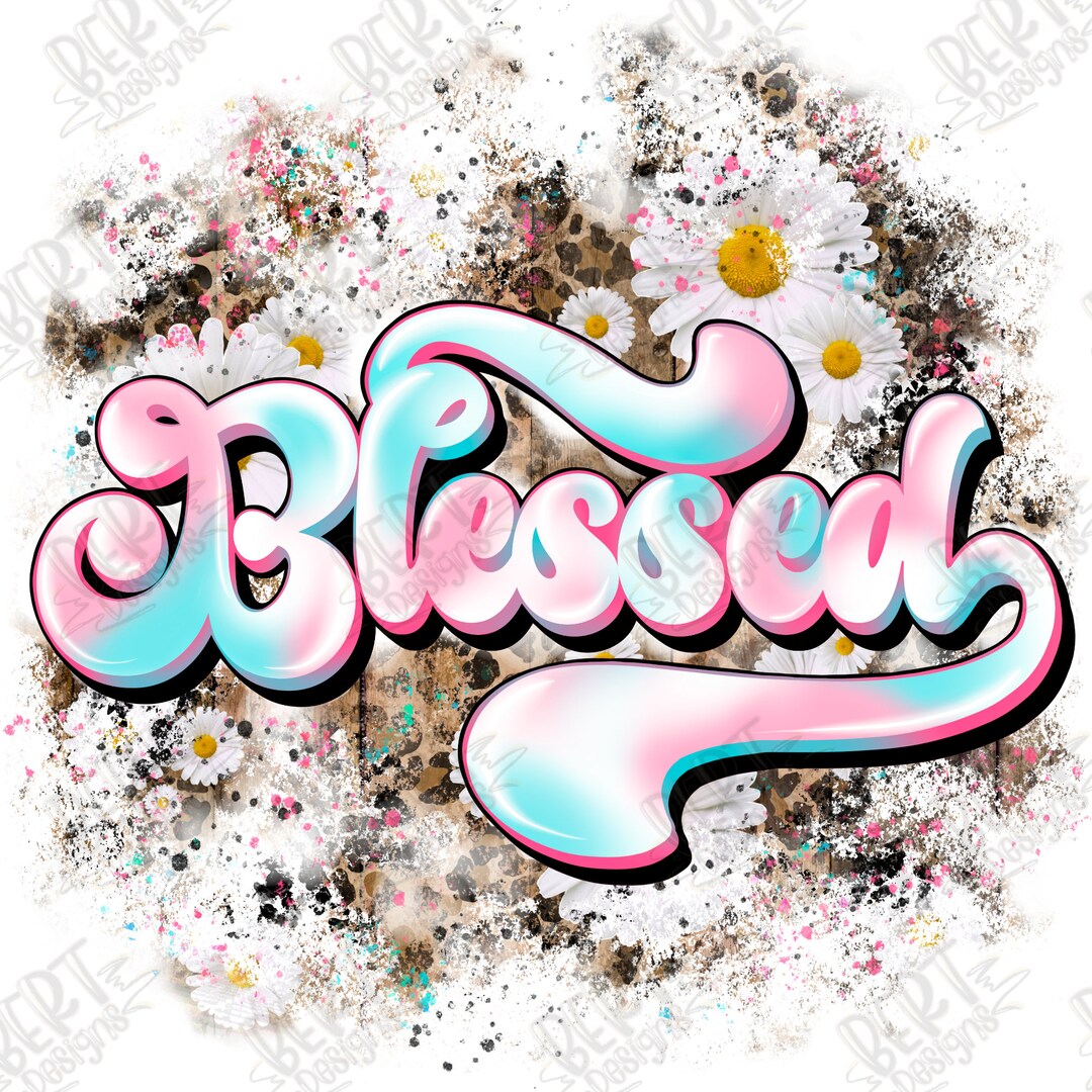 Blessed Sublimation Png Religious Png Design Christian Shirt Png Bible ...