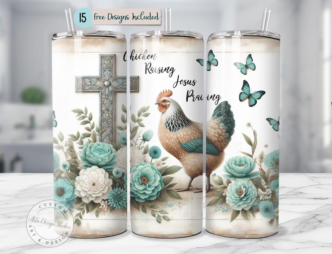 Cute Chicken Faith Tumbler Wrap Design Christian Chicken Mama PNG ...