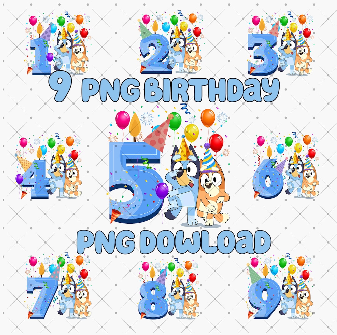 Bluey Birthday Numbers Png, Bluey Birthday Png, It's My Birthday PNG ...