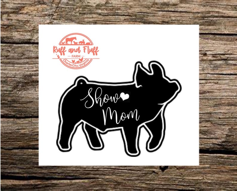 Show Pig | Show Mom | Livestock Decal - Etsy