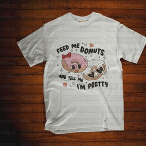 Feed Me Donuts Valentines Day DTF TRANSFER - Etsy
