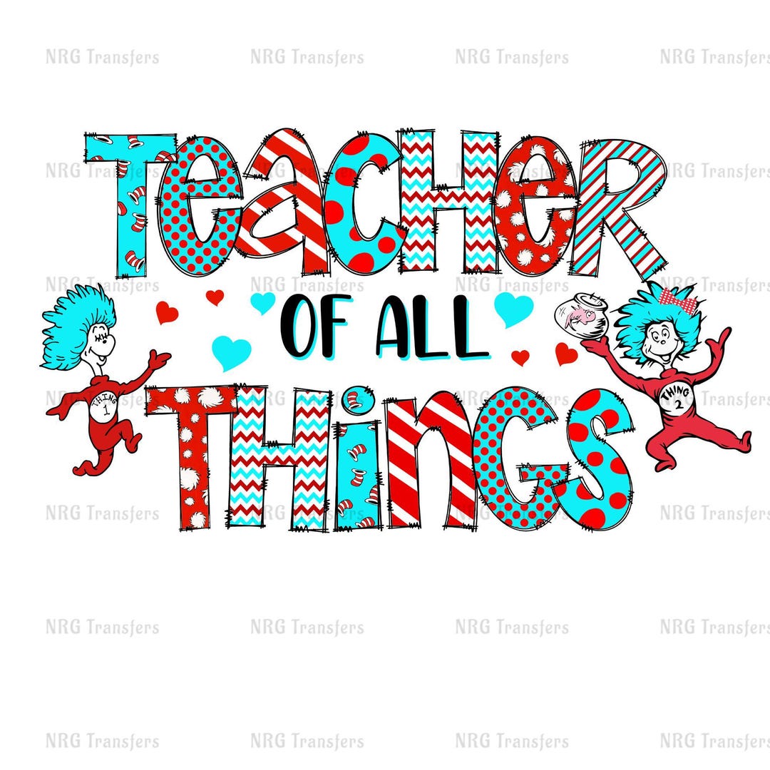 DTF Transfer | Dr Seuss - Teacher of All Things | DTF Transfer, DTF ...
