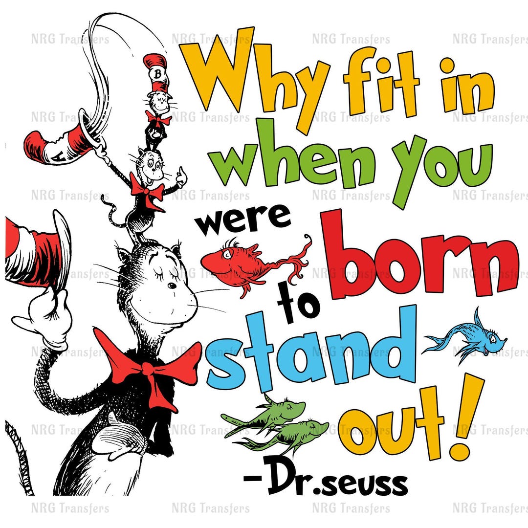 DTF Transfer Dr Seuss Why Fit in When You Were Born to Stand Out DTF ...
