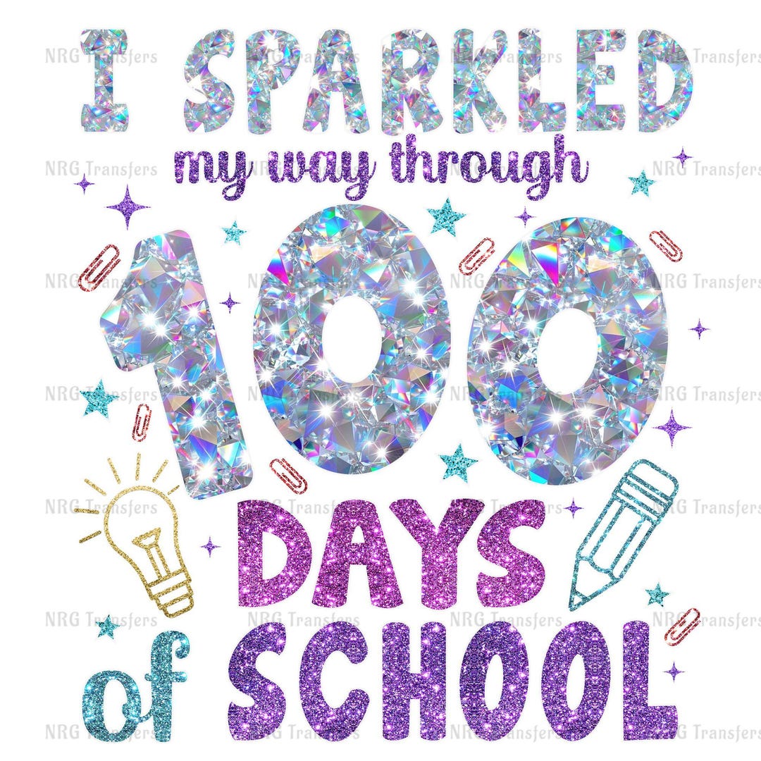 DTF Transfer | Sparkle 100 Days of School | DTF Print, Heat Transfer ...