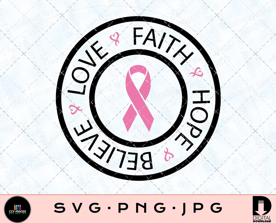 Breast Cancer Awareness Ribbon SVG: Believe, Love, Hope, Faith (digital ...