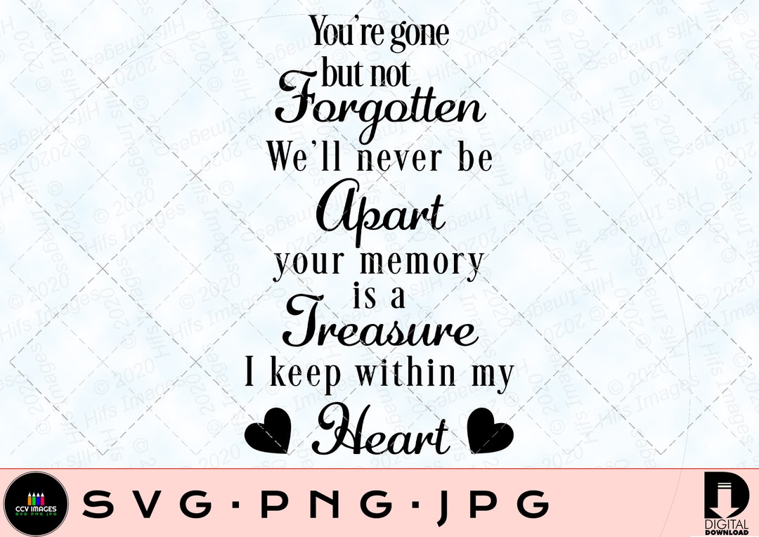 You're Gone but Not Forgotten Svg | Digital File | PNG | Jpg | SVG - Etsy