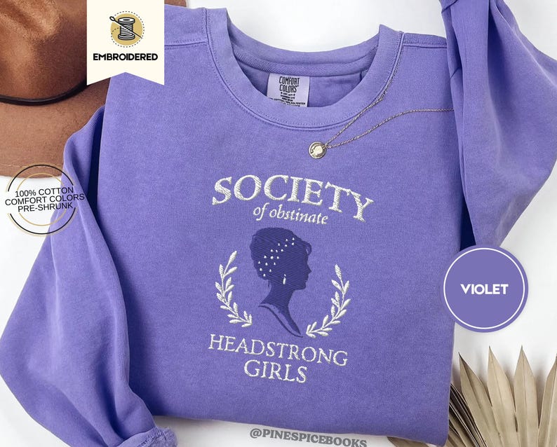 Society of Obstinate Headstrong Girls Sweatshirt, Embroidered Literary ...