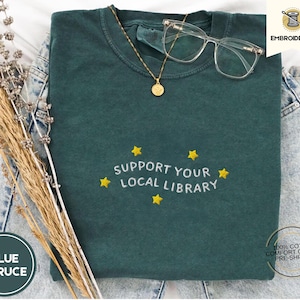 Support Your Local Library Embroidered Tshirt, Librarian Shirt, Public Resources, Reader Gift ...