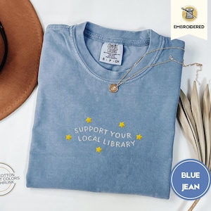 Support Your Local Library Embroidered Tshirt, Librarian Shirt, Public Resources, Reader Gift ...