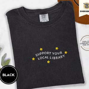 Support Your Local Library Embroidered Tshirt, Librarian Shirt, Public Resources, Reader Gift ...