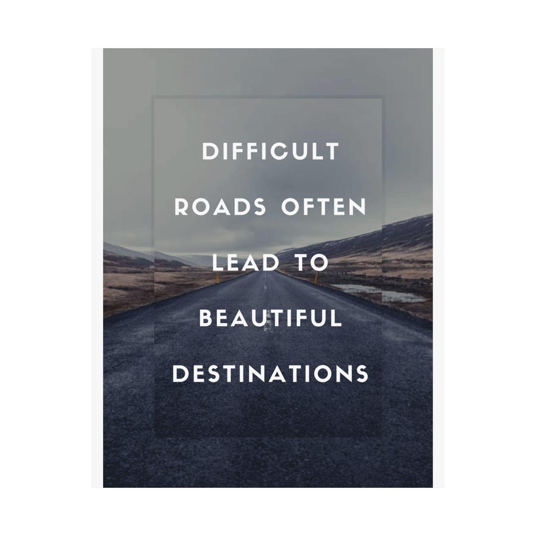 Difficult Roads, Beautiful Destination Motivational Poster - Etsy