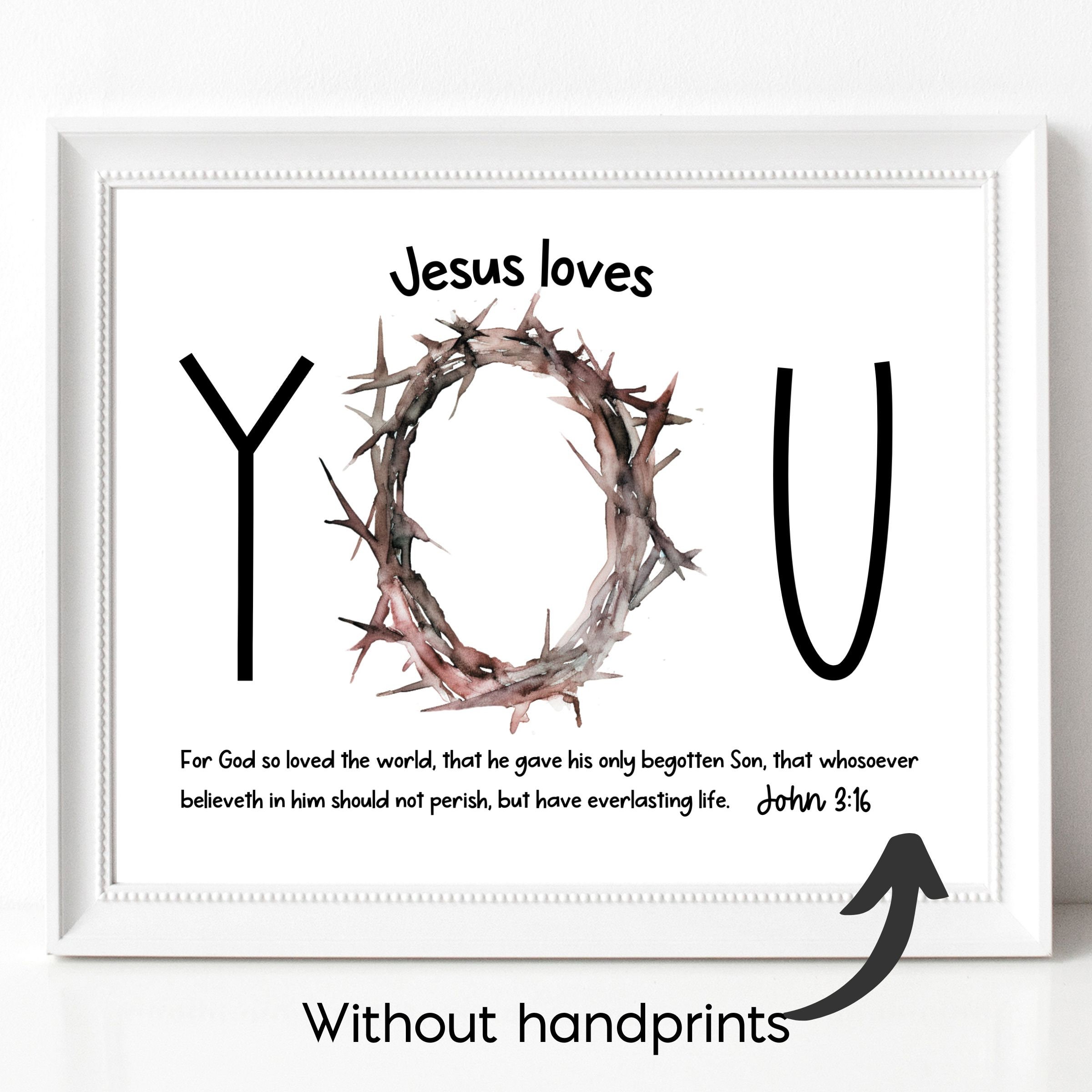 Jesus Loves You Printable Bible Verse Handprint Art, Handprint Craft ...