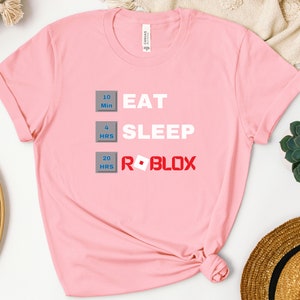 Eat Sleep Roblox T Shirt, Roblox Shirt,gamer Shirt,roblox Lover Shirt ...