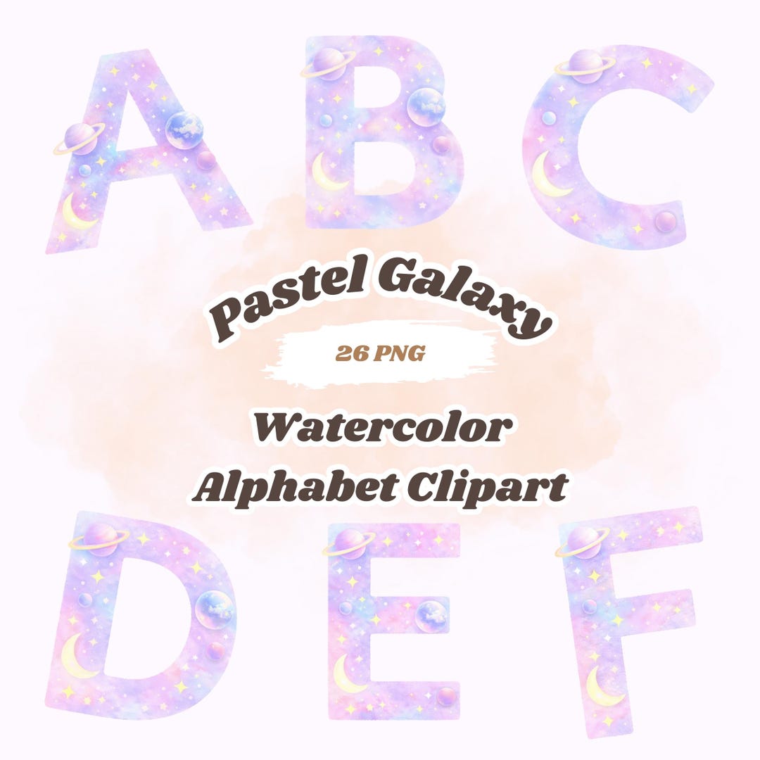 Pastel Galaxy Alphabet Clipart - 26 Watercolor PNG Letters With Planets ...