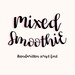 Mixed Smoothie Handwritten Script Font, Modern Font, Cursive Font, Playful Font, Calligraphy ...