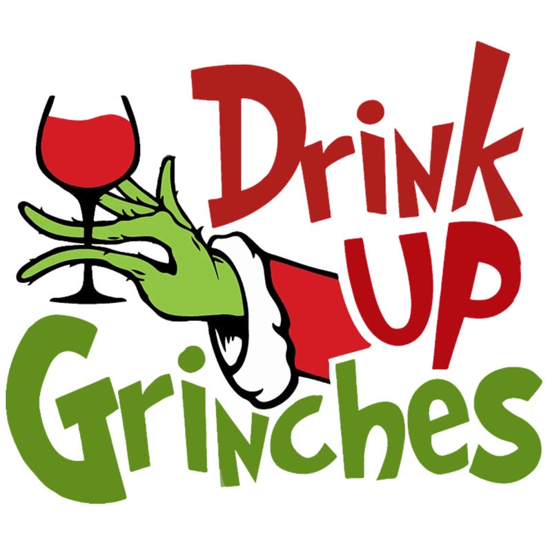 Drink up Grinches Sticker - Christmas Holidays Funny Meme Grinch Movie ...