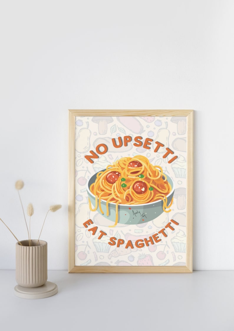 No Upsetti Eat Spaghetti A4 Print - Funny Meme Text Food Spaghetti ...