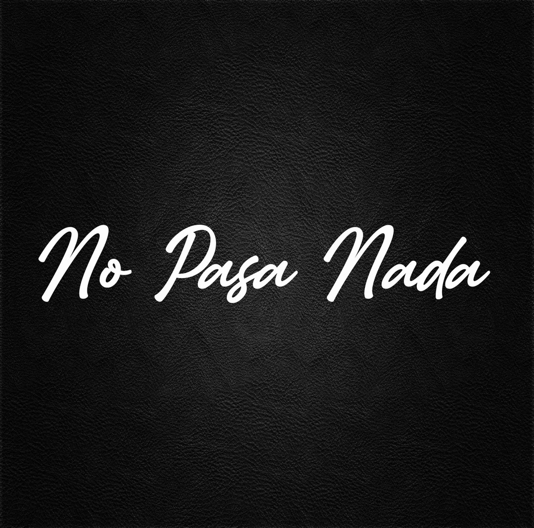No Pasa Nada Sticker Decal / Soy Toxica / Tengo Novia Toxica / Puro ...