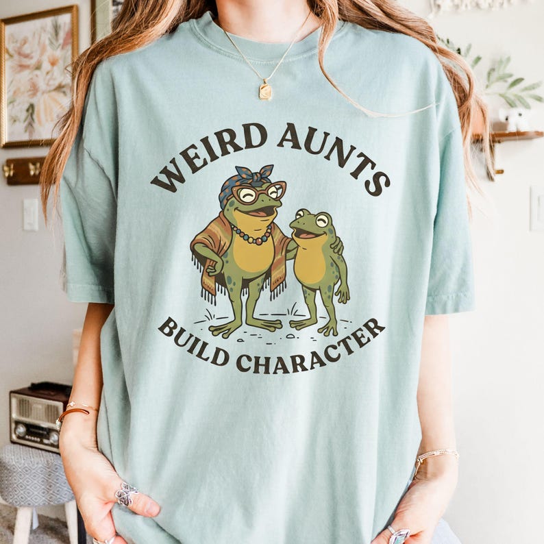 Weird Aunts Build Character Shirt, Funny Aunt Gift, Retro Frog Aunt Tee ...