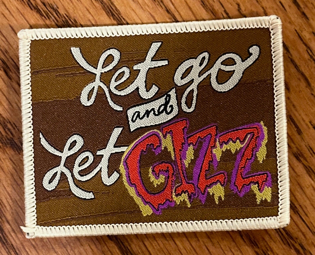 Let Go & Let Gizz Patch - King Gizzard and the Lizard Wizard Patch - Etsy