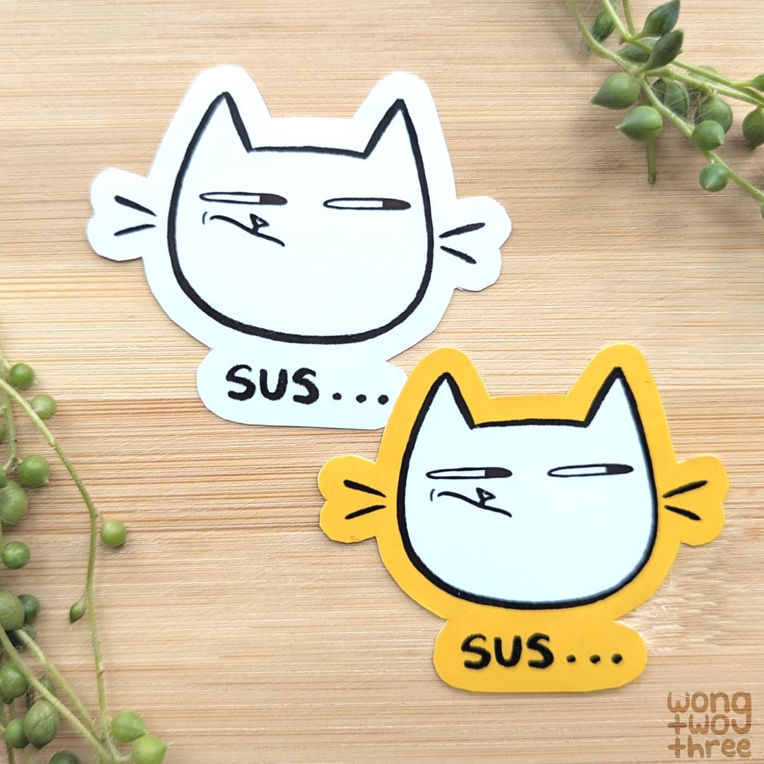 Suspicious "sus" Cat Sticker | Vinyl Sticker | Funny Stickers - Etsy
