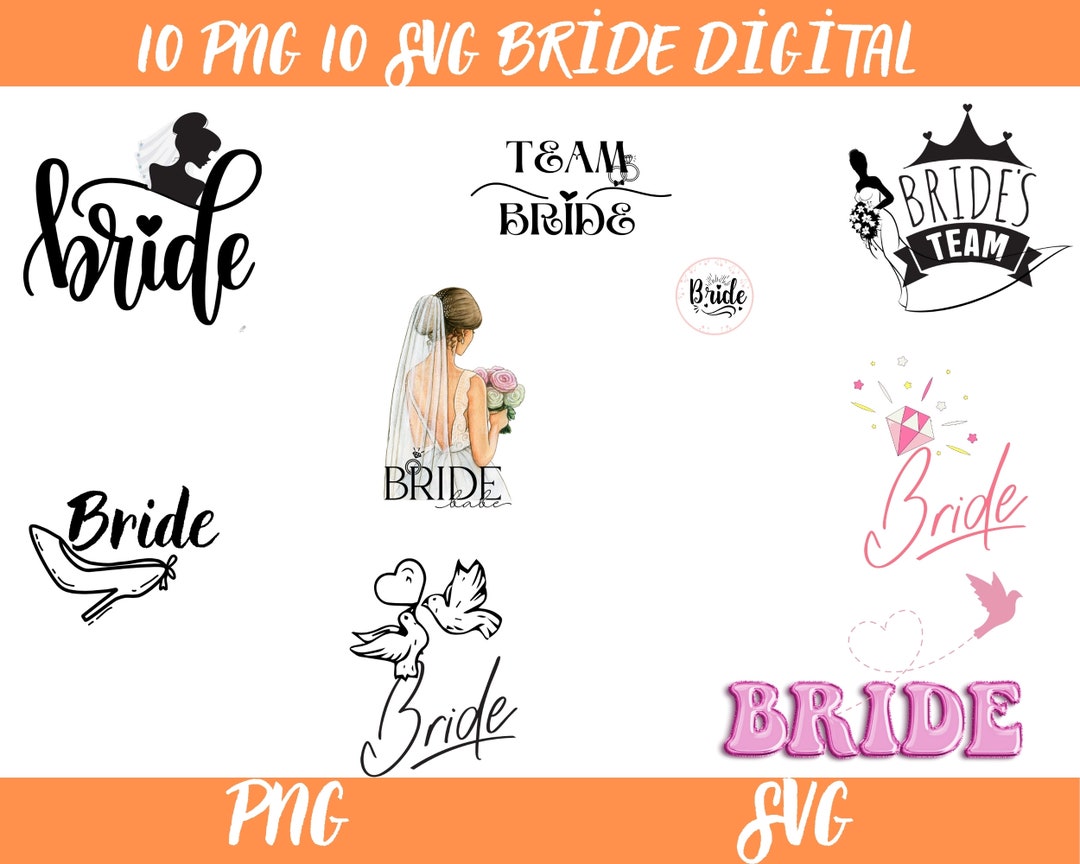 Bride Svg,bride to Be Svg,bride Squad,wedding Bundle,bride Png,bride ...