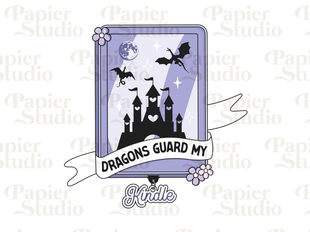 Dragons Guard My Kindle FANTASY PNG SVG, Trendy Bookish Clipart, Cute ...