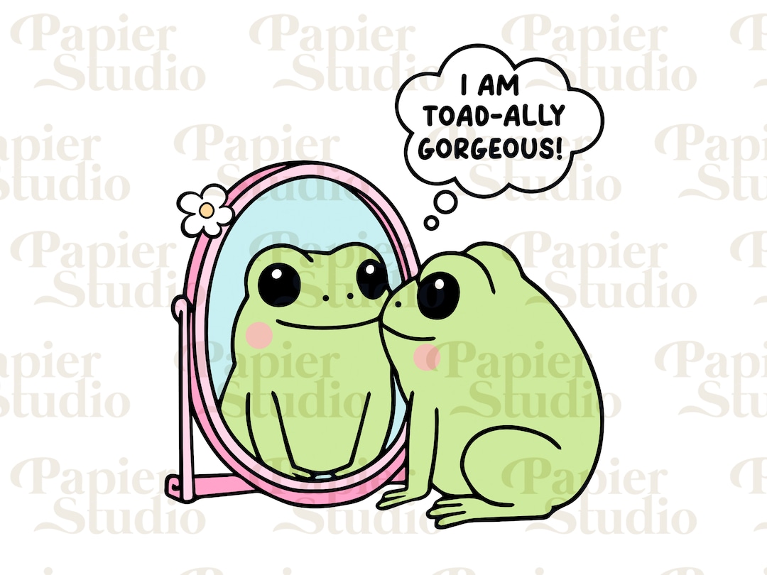 I Am Toadally GORGEOUS PNG SVG, Frog Png, Frog Clipart, Designs for ...