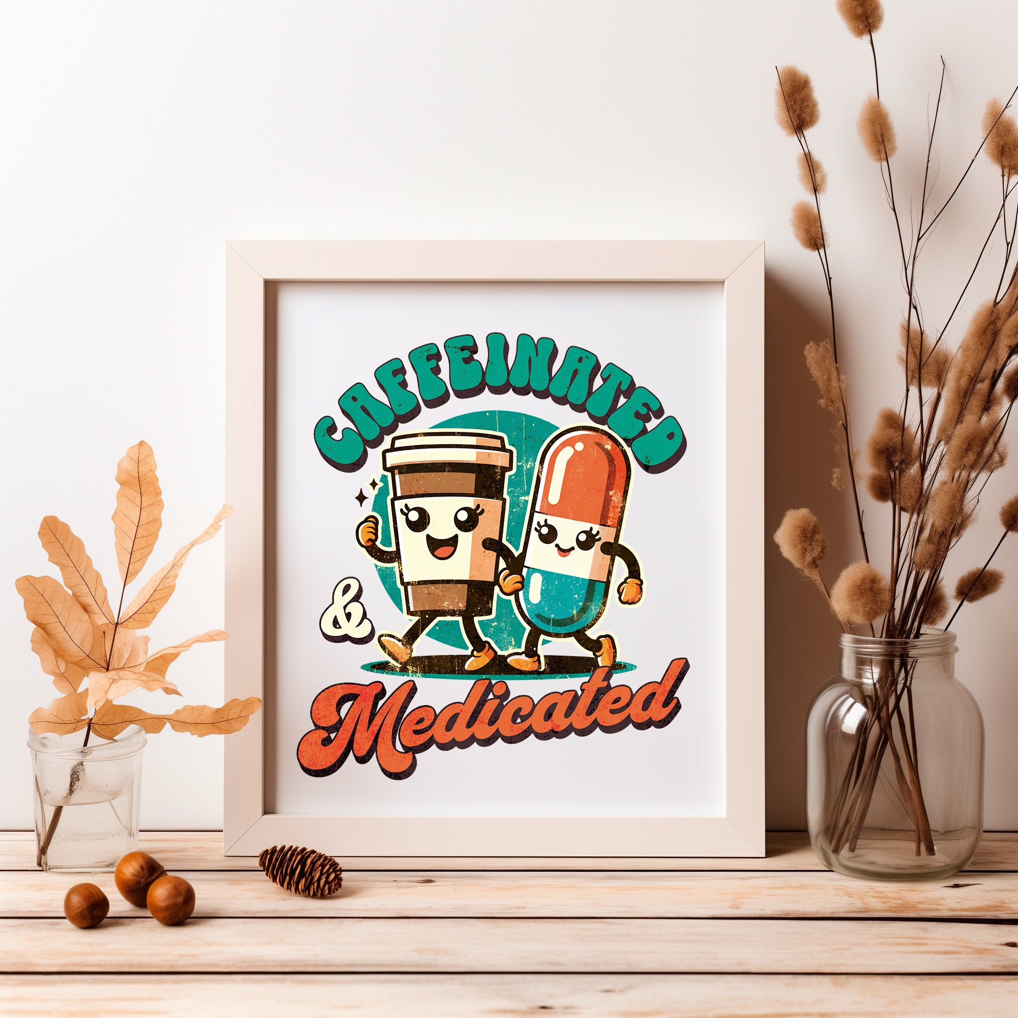 Caffeinated and Medicated PNG, Cute Mental Health Design for T-shirts ...