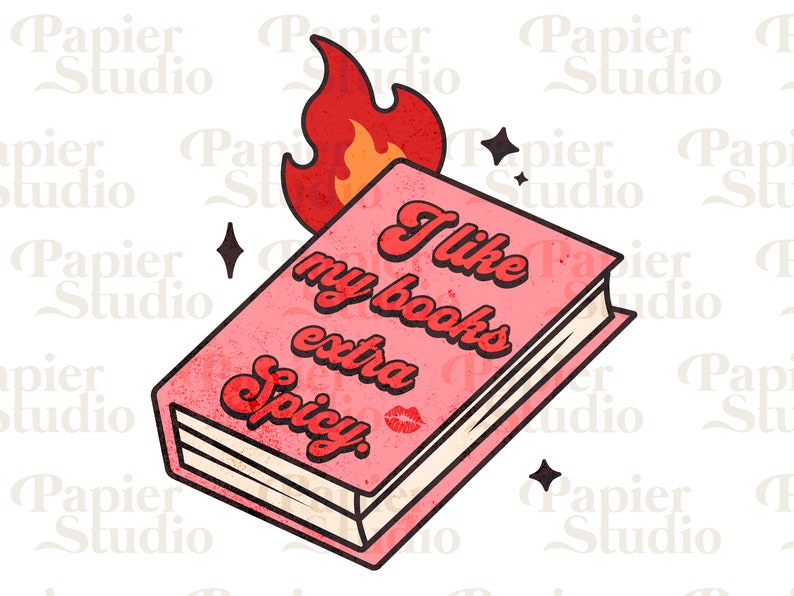 I Like My Books Extra Spicy PNG SVG, Cute Book Design for T-shirts ...