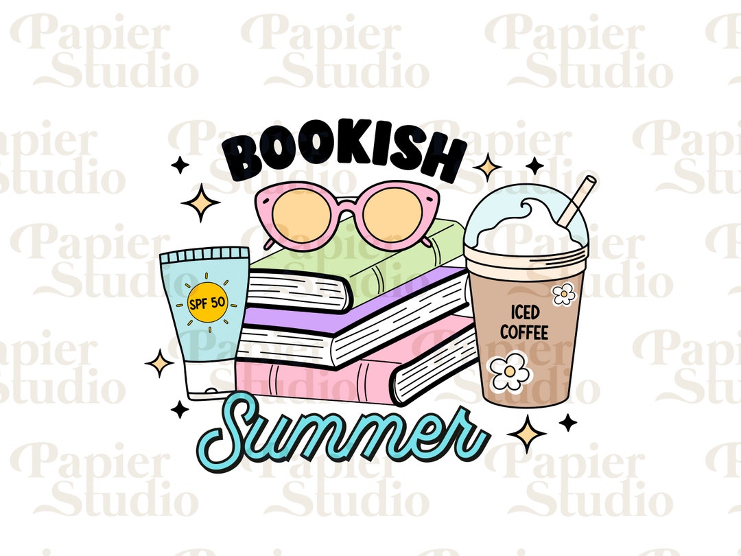 BOOKISH Summer PNG SVG, Bookish Png, Book Clipart, Designs for Stickers ...