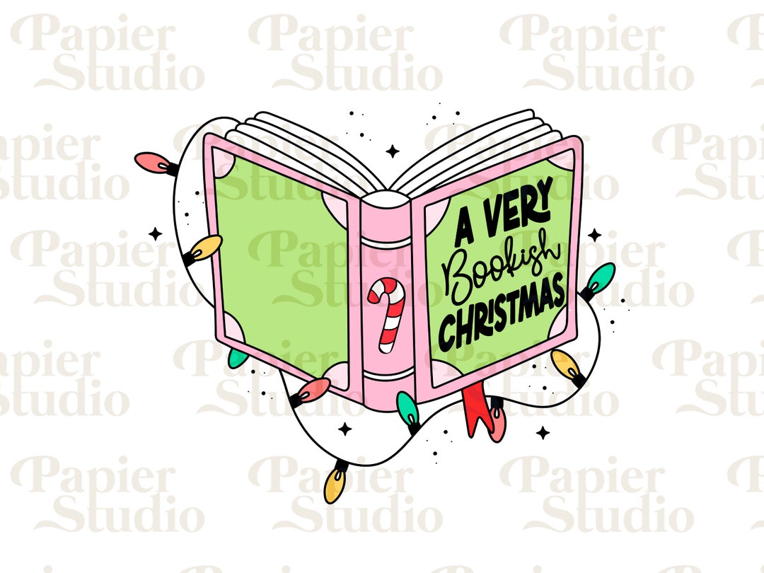 A Very BOOKISH Christmas PNG SVG, Bookish Png, Bookish Clipart, Designs ...