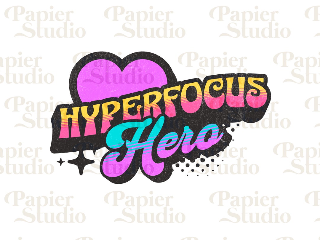 ADHD Hyperfocus Hero PNG, Cute Mental Health Design for T-shirts ...