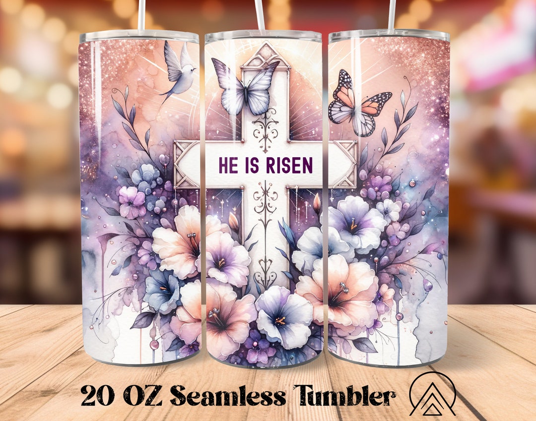 He is Risen Seamless Tumbler Wrap Christian Tumbler Sublimation Easter ...