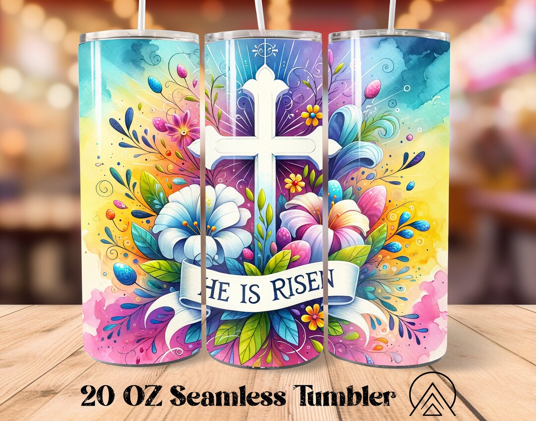 He is Risen Seamless Tumbler Wrap Christian Tumbler Sublimation Easter ...
