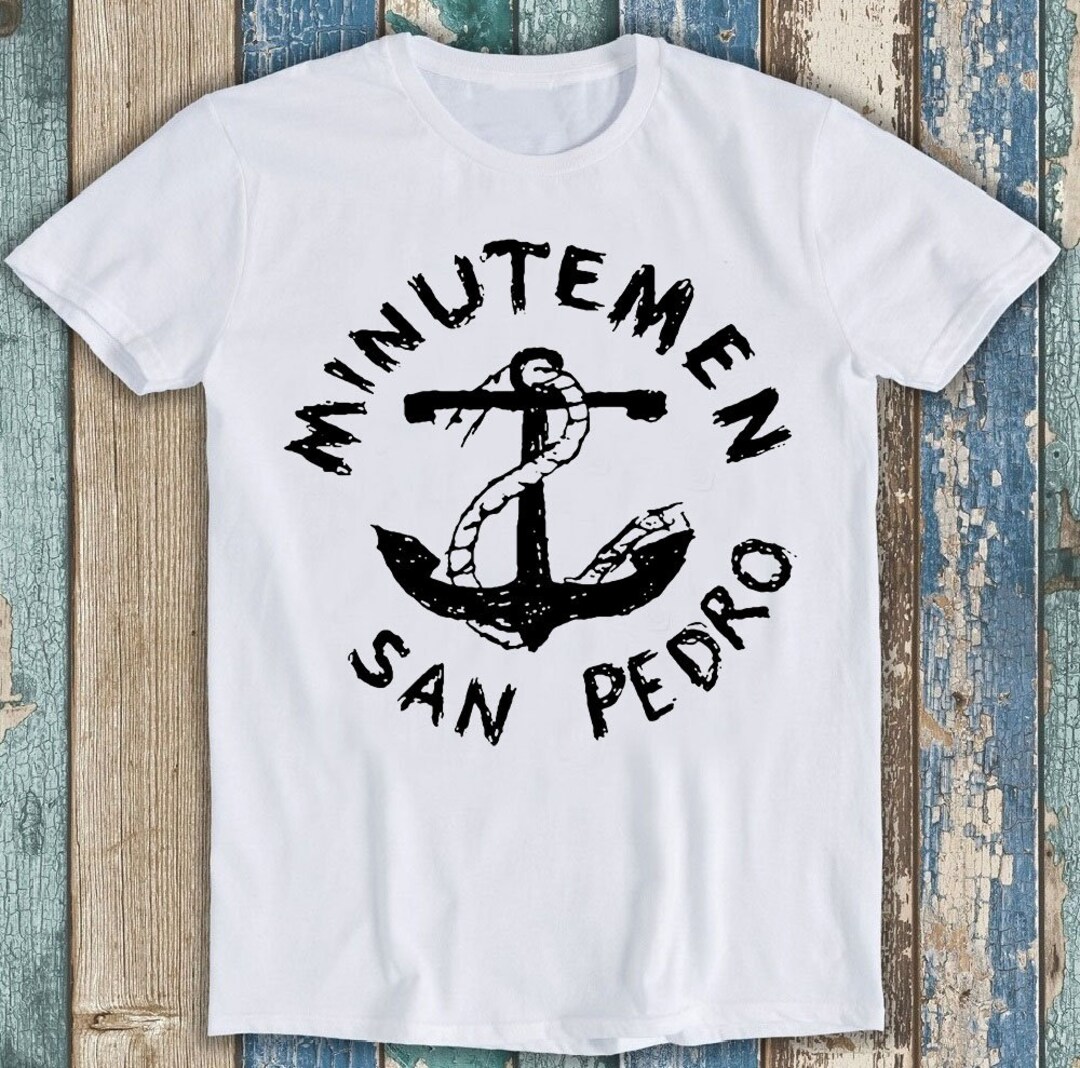 Minutemen Anchor San Pedro Punk Design Best Seller Funny Music Meme Top ...