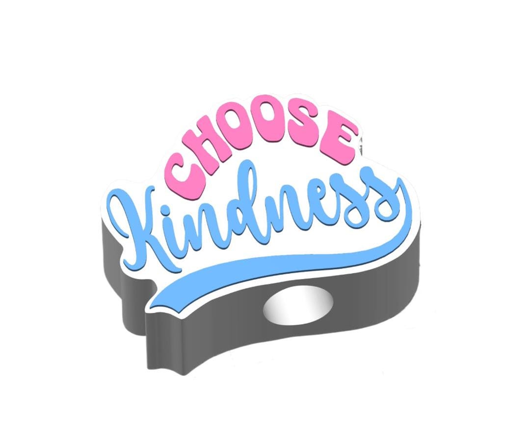 Chose Kindness Straw Topper STL File for You to Download and Print on ...