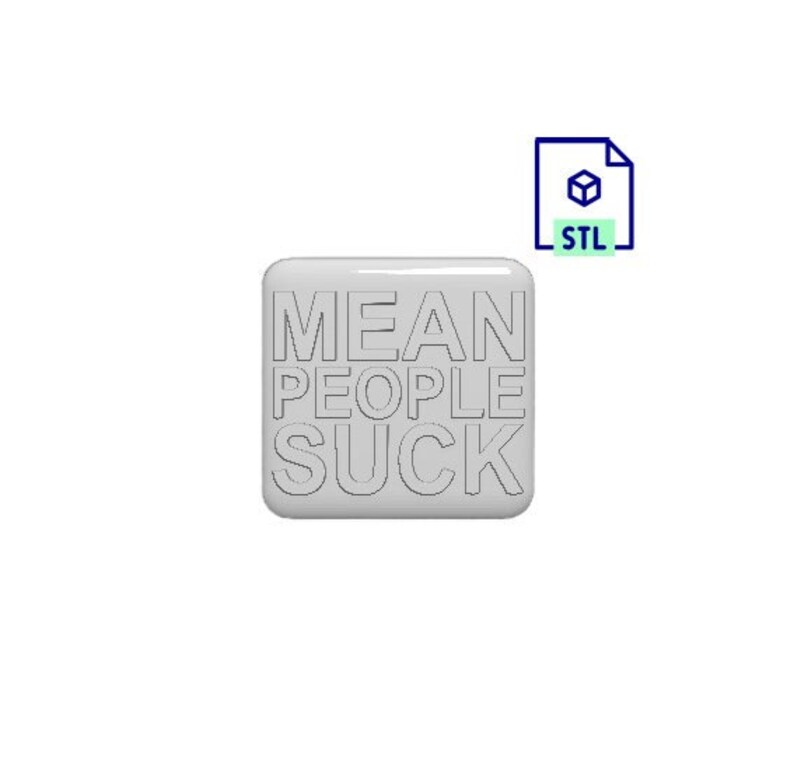 Mean People Suck Topper STL File for You to Download and Print on Your ...