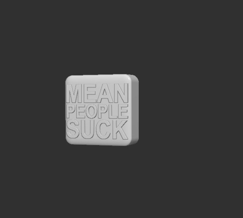 Mean People Suck Topper STL File for You to Download and Print on Your ...