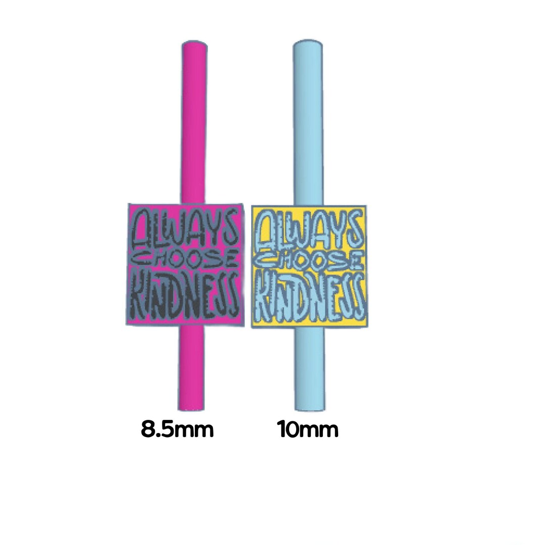 Always Chose Kindness Straw Topper STL File for You to Download and ...