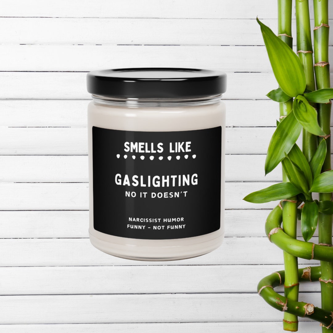 Funny Candle. Gaslighting, Narcissist Gift, Relationship Gift, Gift for ...